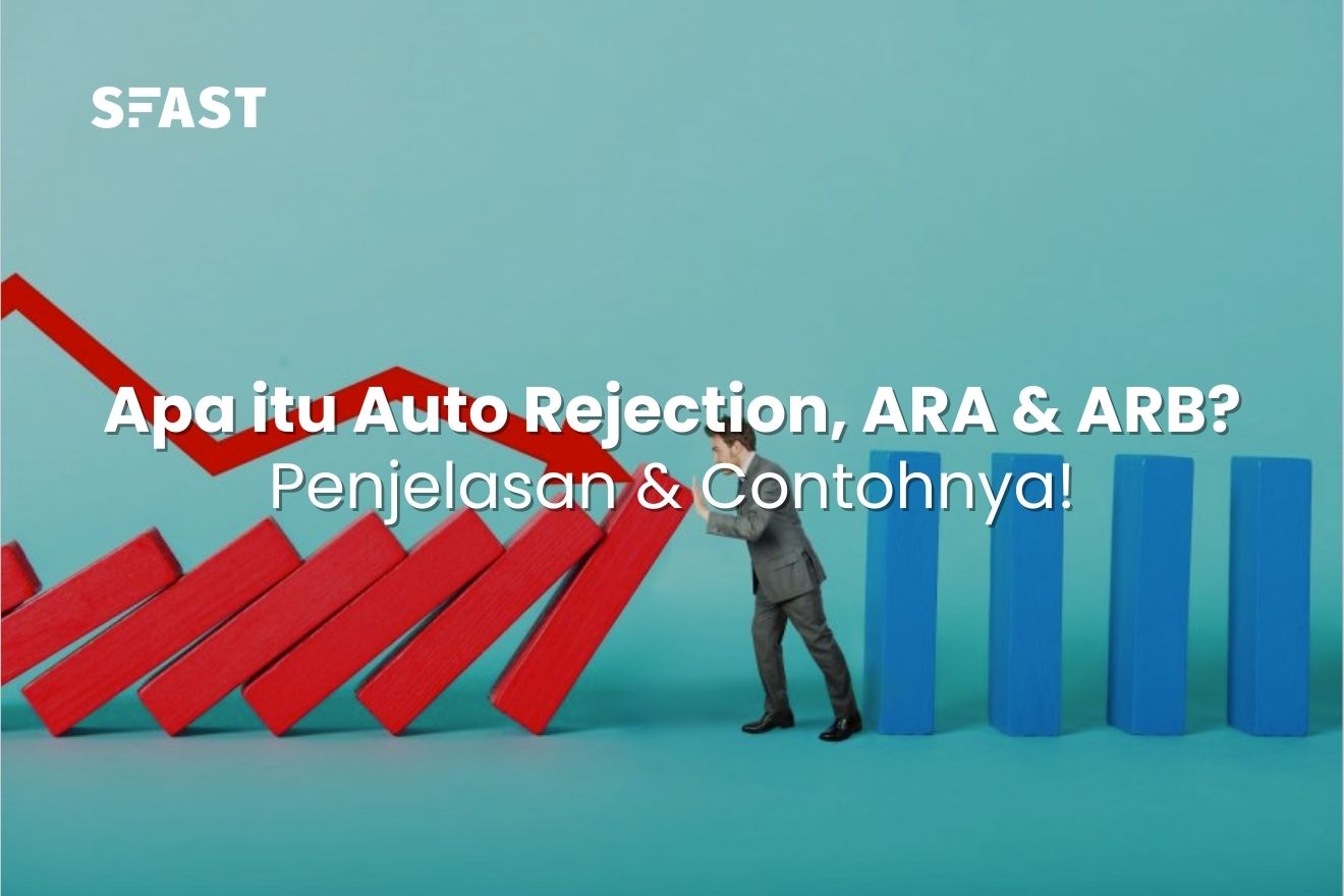 Apa itu Auto Rejection, ARA & ARB? Penjelasan & Contohnya! - SFast ...
