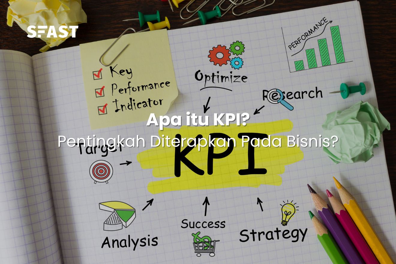 Apa itu KPI? Pentingkah Diterapkan Pada Bisnis? - SFast Sekuritas
